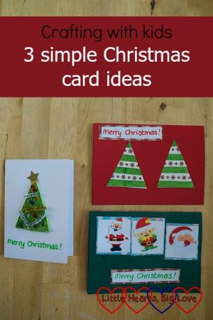 Crafting with kids: 3 simple Christmas card ideas - Little Hearts, Big Love