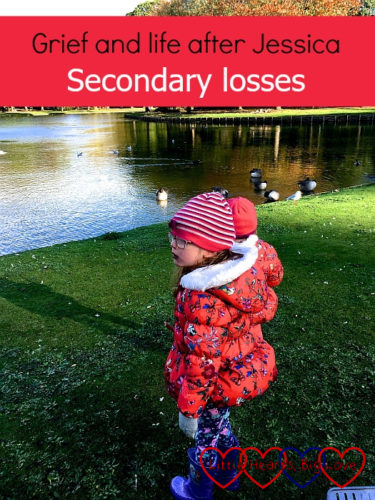 Grief and life after Jessica: Secondary losses - Little Hearts, Big Love